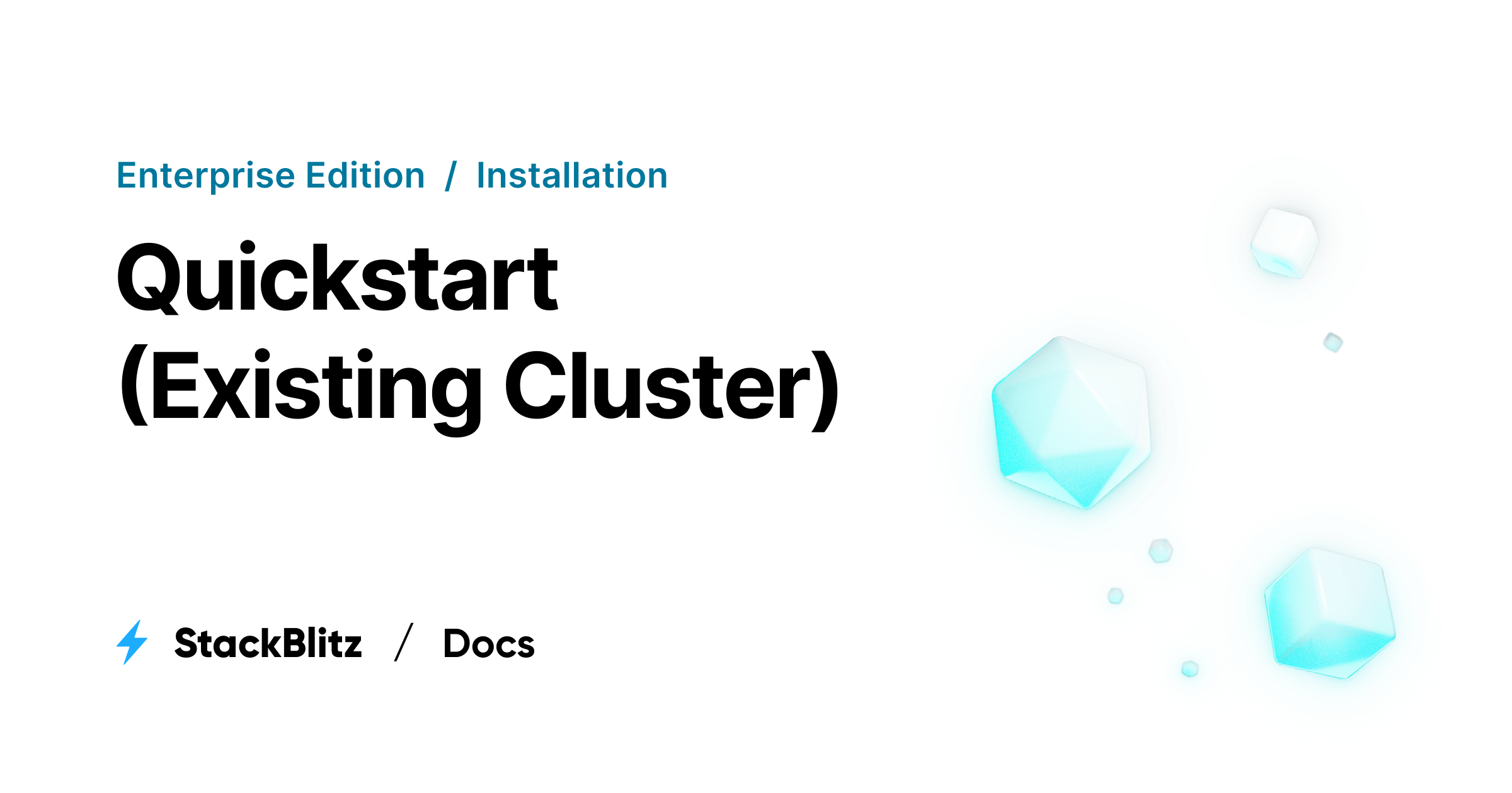 Quickstart (Existing Cluster) | StackBlitz Docs